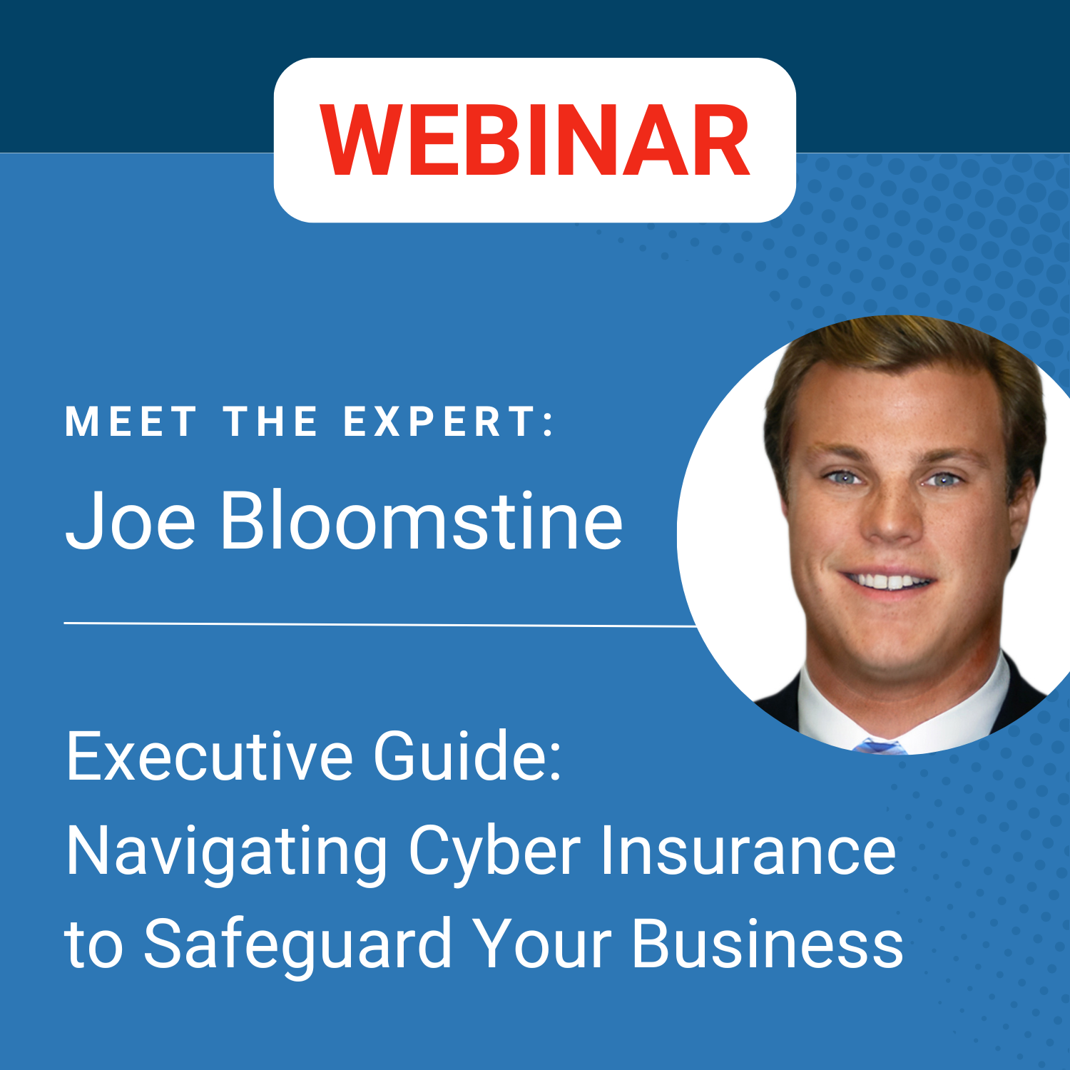 Executive Guide: Navigating Cyber Insurance to Safeguard Your Business ...